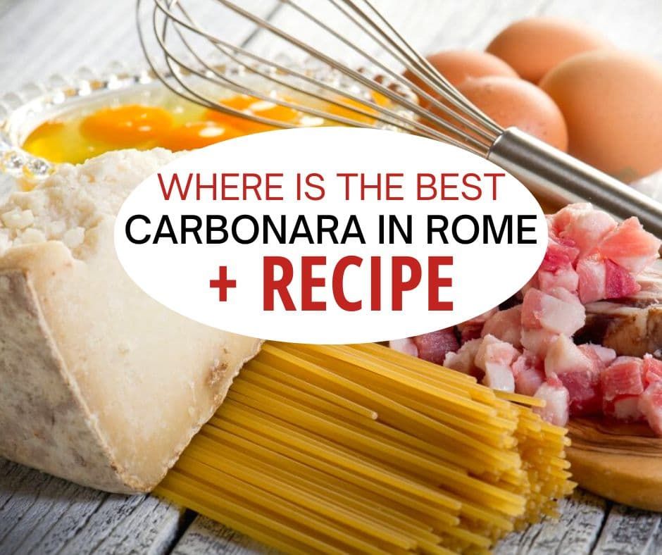 Best Carbonara in Rome (+ Easy Carbonara Recipe)